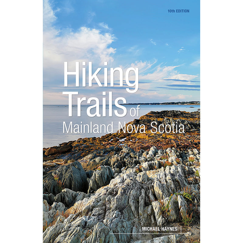 Goose Lane Hiking Trails of Mainland Nova Scotia, 10th Edition – Take ...